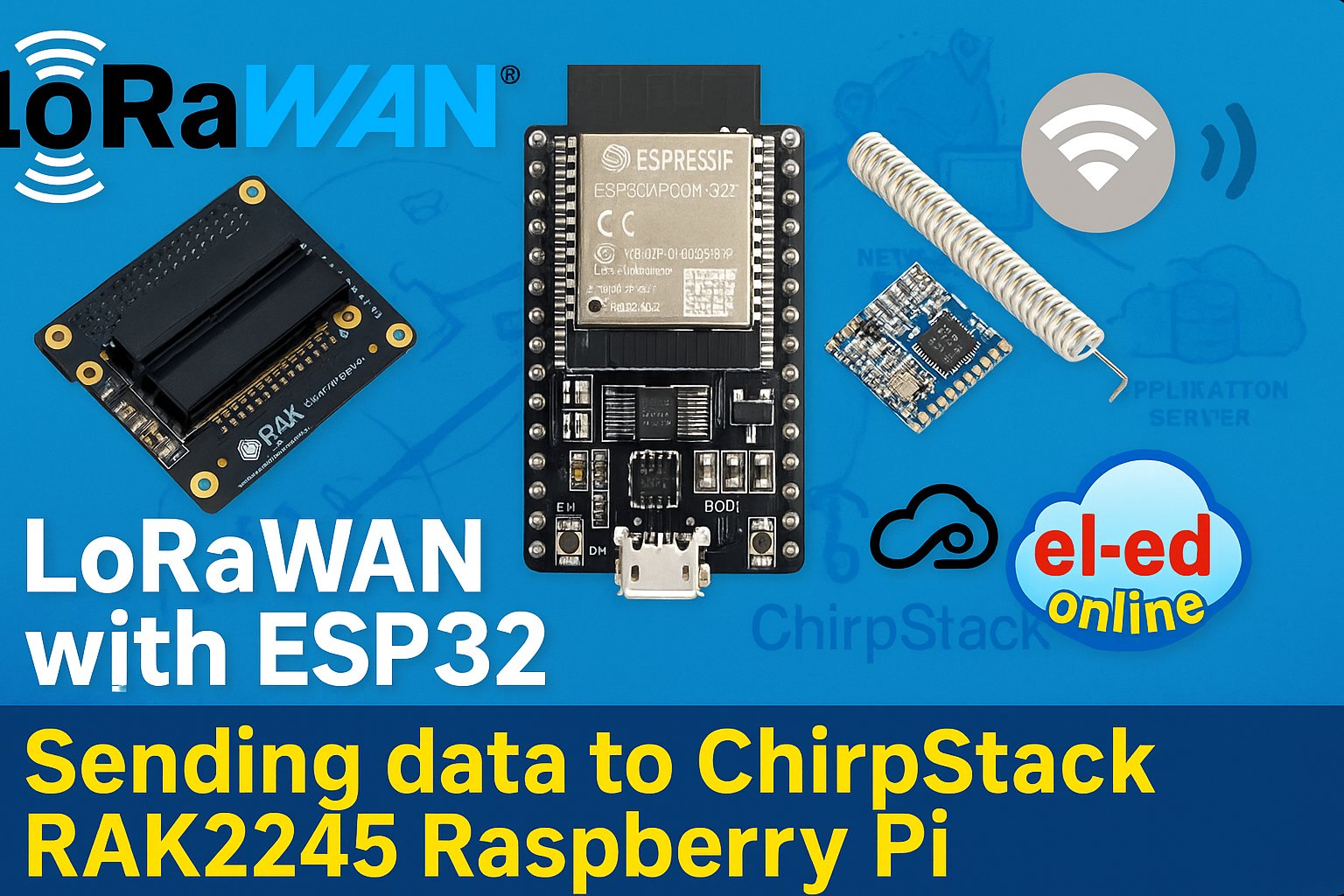 LoRaWAN Node with ESP32 – Sending Data to ChirpStack on RAK2245 ...
